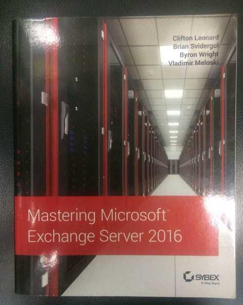 Mastering Microsoft Exchange Server 2016. Wiley