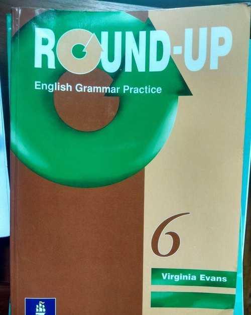 Round up 6 pdf. Round up 6. Вирджиния Эванс Round up 6. Книги Round-up Grammar Practice 3 - Virginia Evans. Раунд ап английский 6.