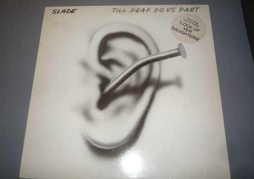 Slade Till Deaf Do Us Part 1981 (UK orig. 1st)