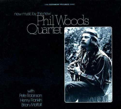 Phil Woods Quartet - New Music By The New Phil