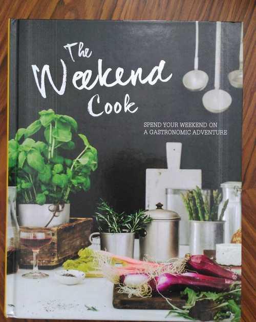 Книга рецептов на английском The Weekend Cook