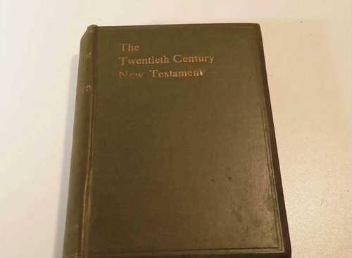 Книга The Twentieth Century New Testament. London