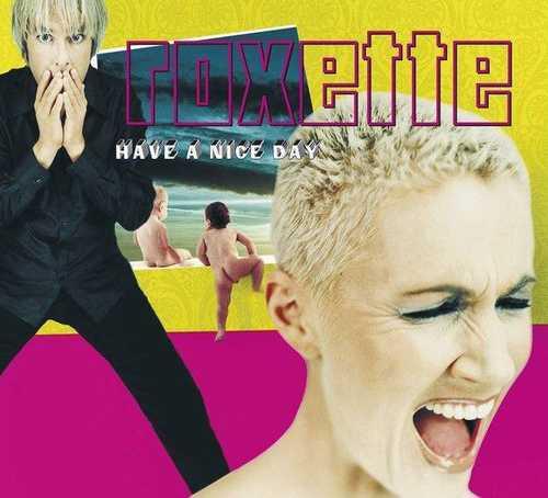 Roxette Have A Nice Day