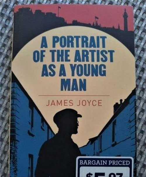 Portrait of the artist as a young man. James Joyce