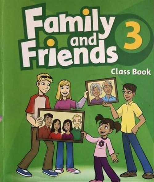Фэмили энд френдс 3 тетрадь. Учебник Family and friends 3. Family and friends 1 class book. Фэмили энд френдс. Family and friends уровни.
