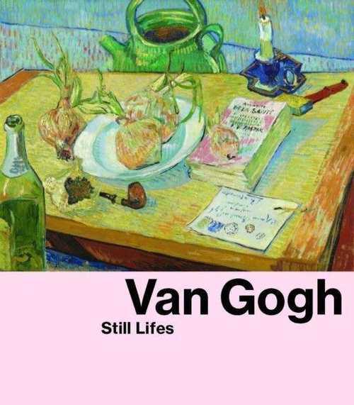 Van Gogh. Still Lifes