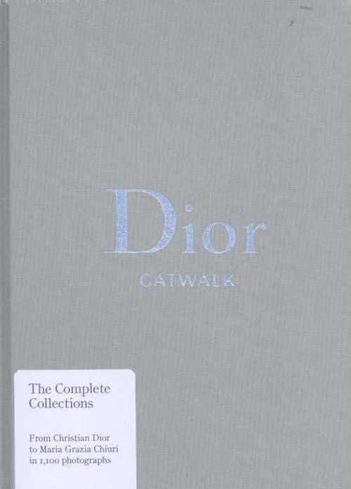 Dior Catwalk: The Complete Collections