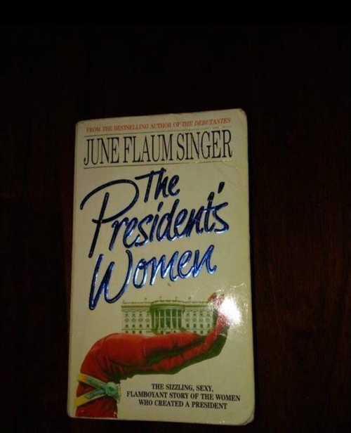 Книга«The president's women»,June Flaum Singer