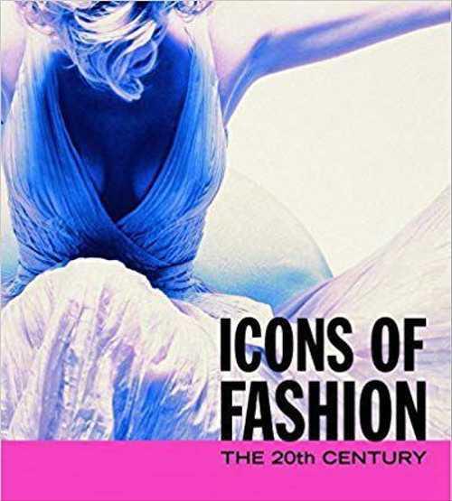 Icons of fashion: the 20th century / ed. by Gerda