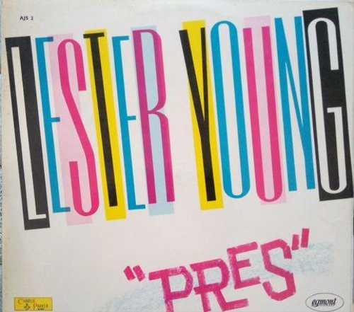 Lester Young - Pres