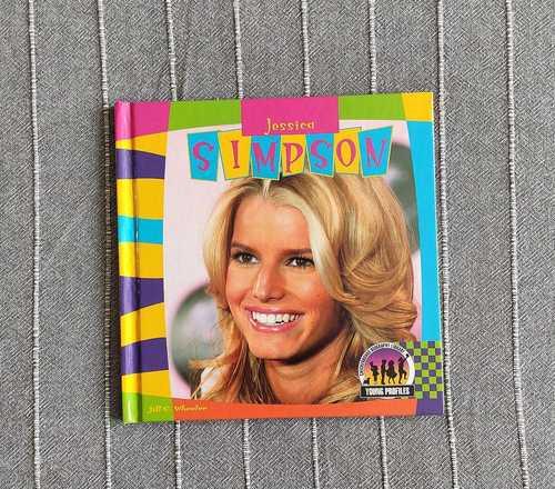 Книга Jessica Simpson Джессика Симпсон Биография