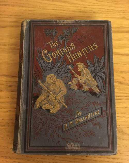 Антикварная книга «The gorilla hunters» 1888