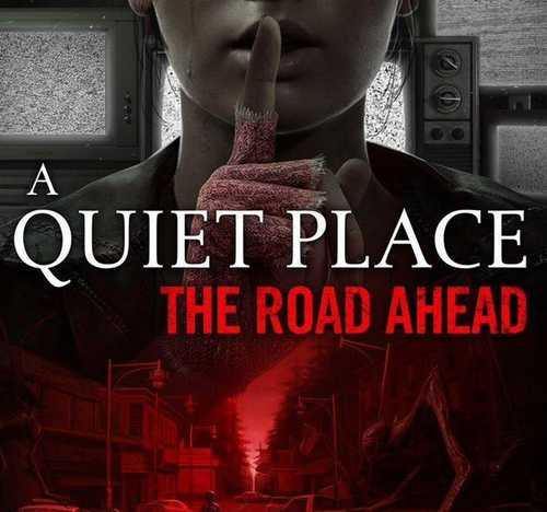 A Quiet Place: The Road Ahead PS5