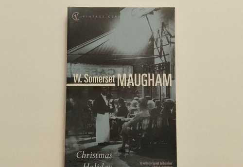 W.Somerset Maugham. Christmas Holiday