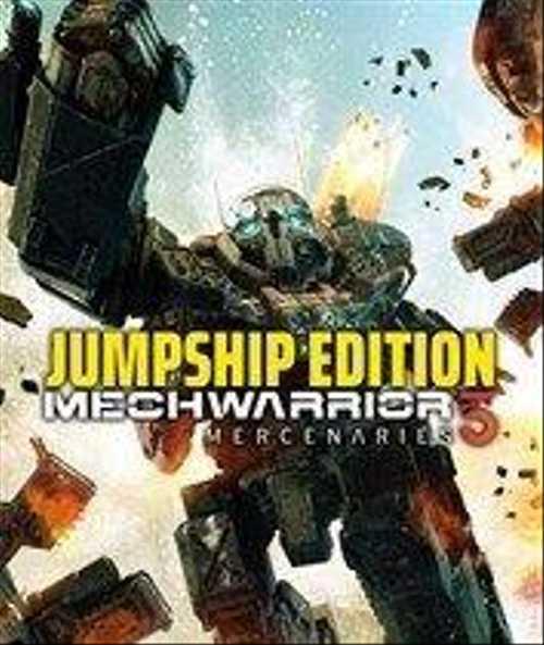 MechWarrior 5: Mercenaries - JumpShip Edition