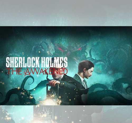 Sherlock Holmes The Awakened