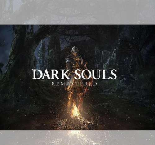 Dark souls: remastered на PS4 и PS5