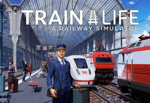 Train Life - A Railway Simulator на PS4 и PS5