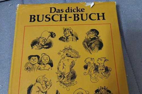 Wilhelm Busch. Das dicke Busch-Buch.: Herausgegebe