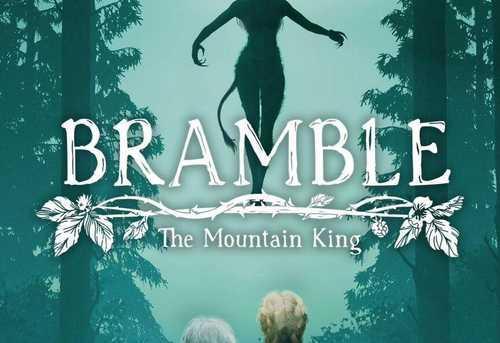 Bramble: The Mountain King на PS4 и PS5