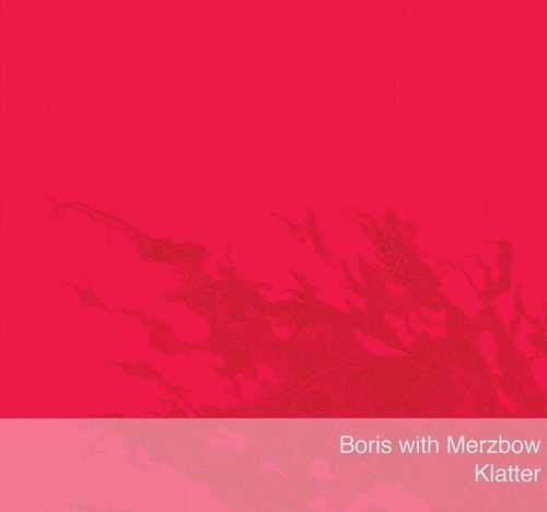 Boris With Merzbow – Klatter