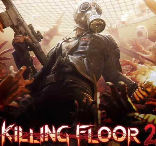 Продам ключ от стим игры Killing Floor 2 Digital D