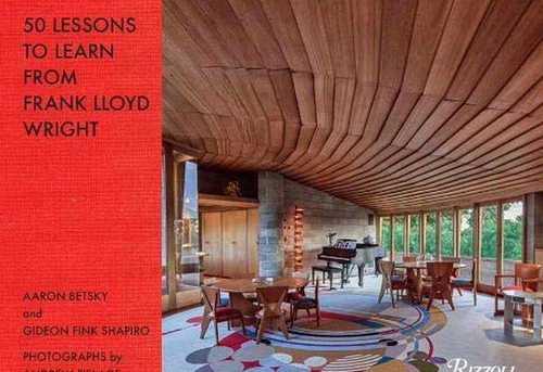 50 Lessons to Learn Form Frank Lloyd Wright