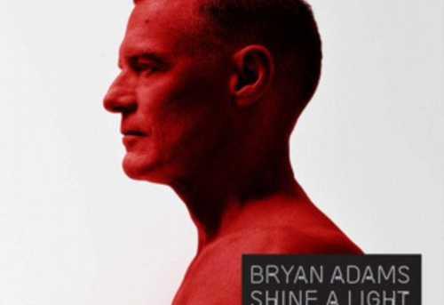 Виниловая пластинка Bryan Adams, Shine A Light (Ne