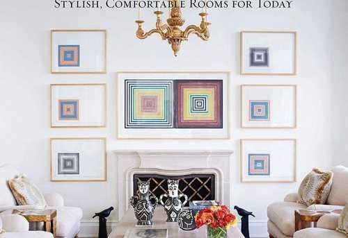 The New Elegance: Stylish, Comfortable Rooms for T