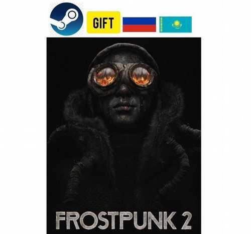 Frostpunk 2 Steam Gift / Россия / кз