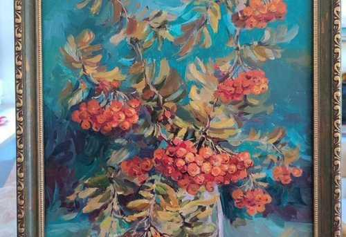 Картина маслом на холсте цветы рябина осень 40х50