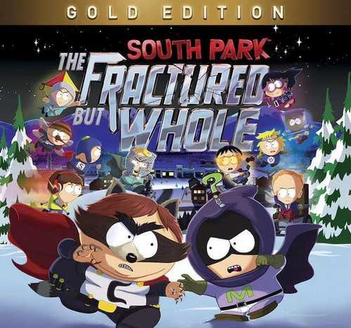 South Park: The Fractured but Whole (Gold Edition)