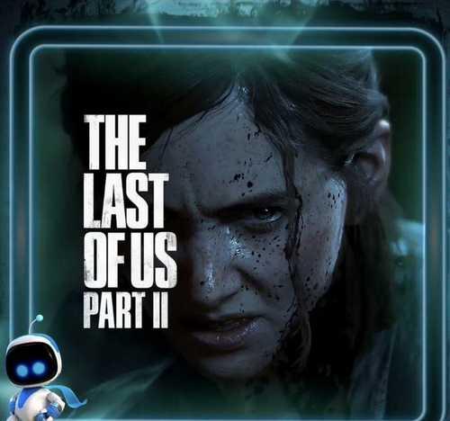 The last of Us Part 2 PS4/PS5 на Русском