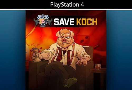 Save Koch PS4