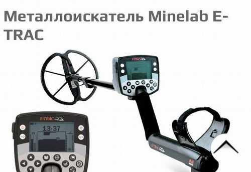 Металлоискатель Minelab E-Trac Новый