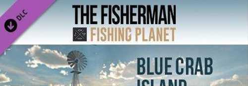 The Fisherman - Fishing Planet: Blue Crab Island E