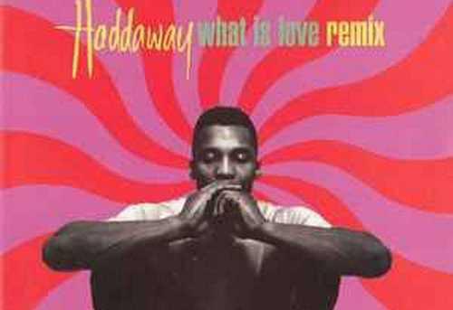 CD Haddaway - What Is Love (Remix)