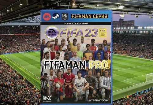 FIFA 23 мод FIFAMAN PRO(рпл+фнл+фнл 2-4)