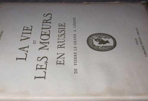 La Vie et les Moeurs en Russie DE Pierre le Grand