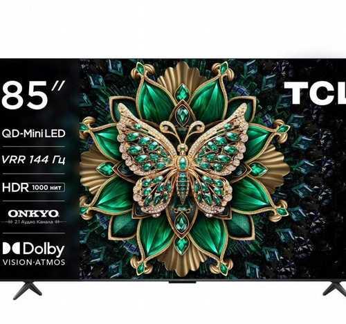 TCL 85C6K mini LED 214 см