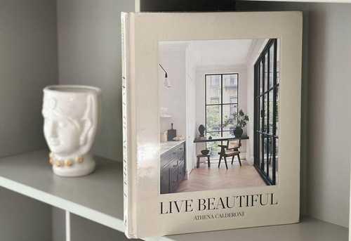 Книга "Live beautiful" от Athena Calderone