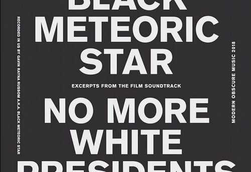 Black Meteoric Star - No More White Presidents