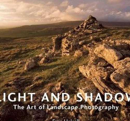 Light & Shadow: The Art of Landscape Photography