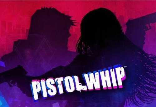 Pistol whip PS4/5