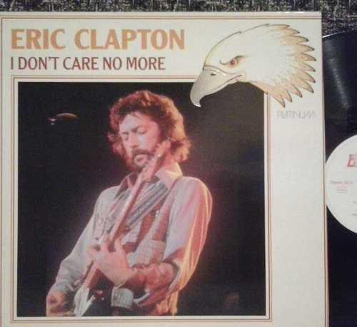 Виниловая пластинка Eric Clapton (I don't care.)