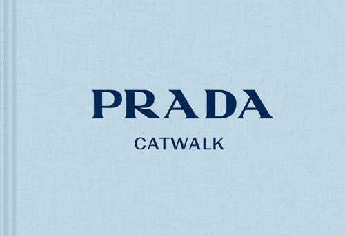 Prada Catwalk. История Prada