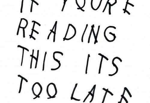 Пластинка Drake - If You're Reading This It's Too