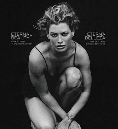 Eternal Beauty Over 50 Years of the Pirelli. Новое