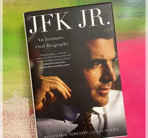 Книга JFK Jr.: An Intimate Oral Biography