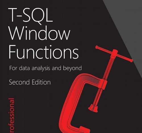 T-SQL Window Functions: For data analysis and beyo